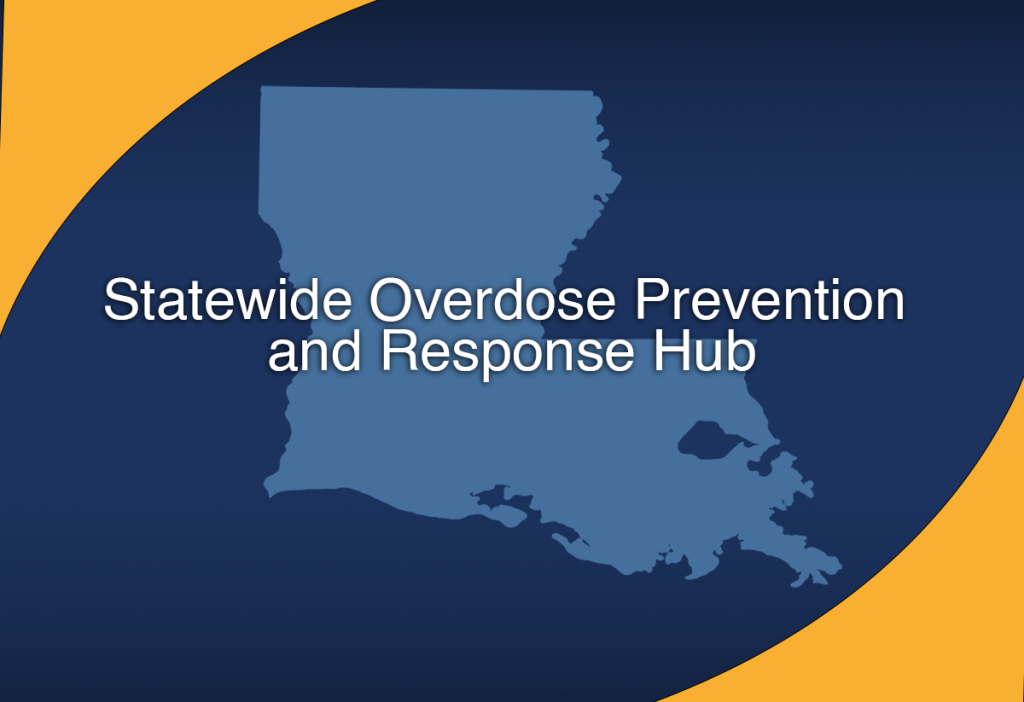 Louisiana Department of Health’s Overdose Prevention and Response Hub ...